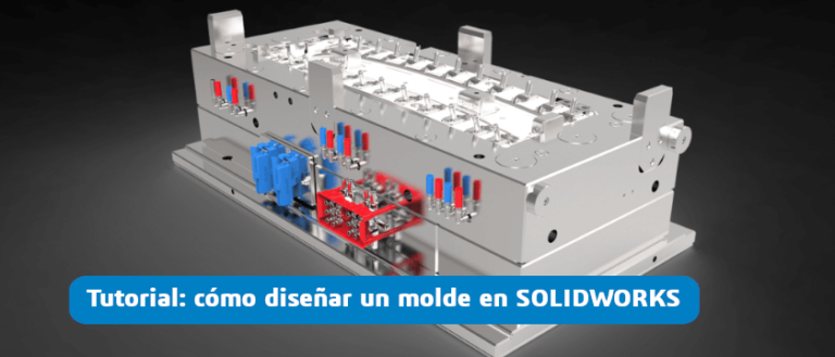 Pasos para diseñar un molde en SOLIDWORKS - Easyworks
